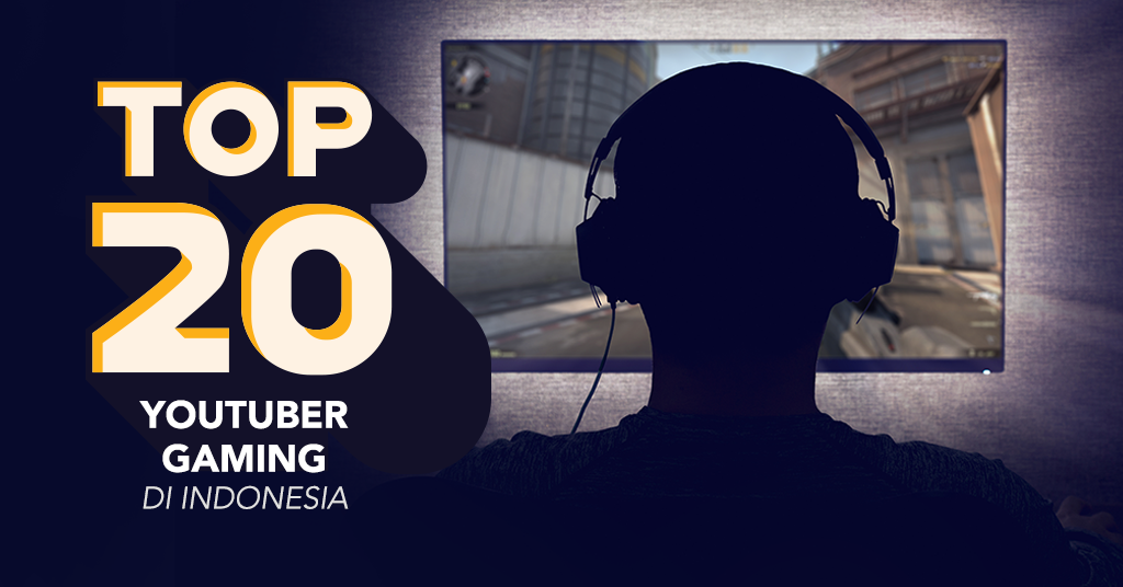 TOP 20 YouTuber Gaming di Indonesia - StarNgage