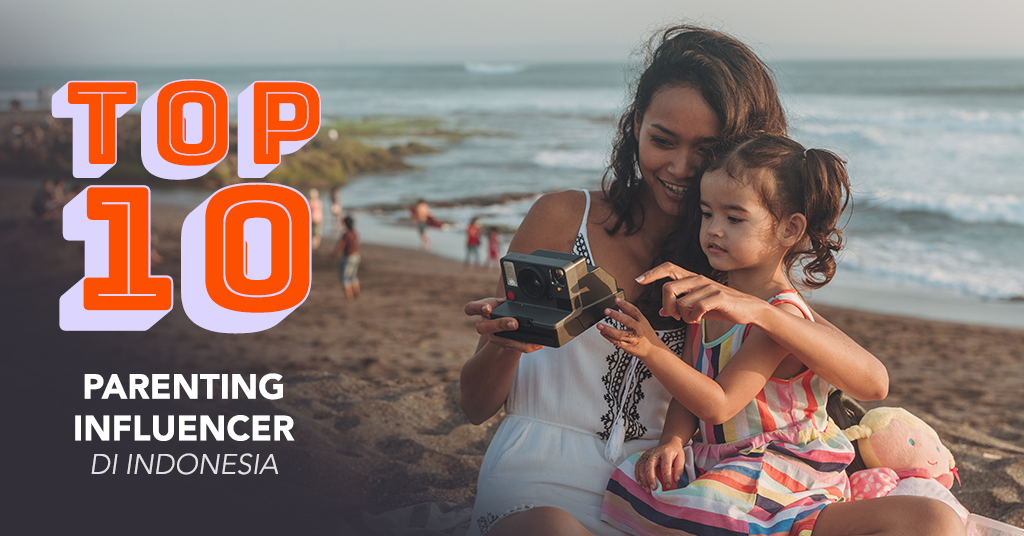 Top 10 Parenting Influencer di Indonesia - StarNgage