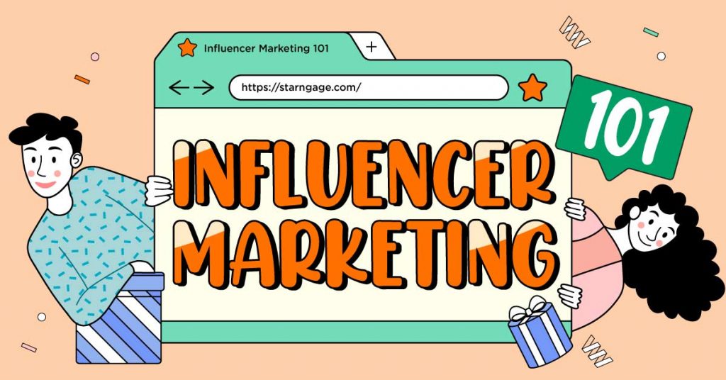 Influencer Marketing 101 | StarNgage