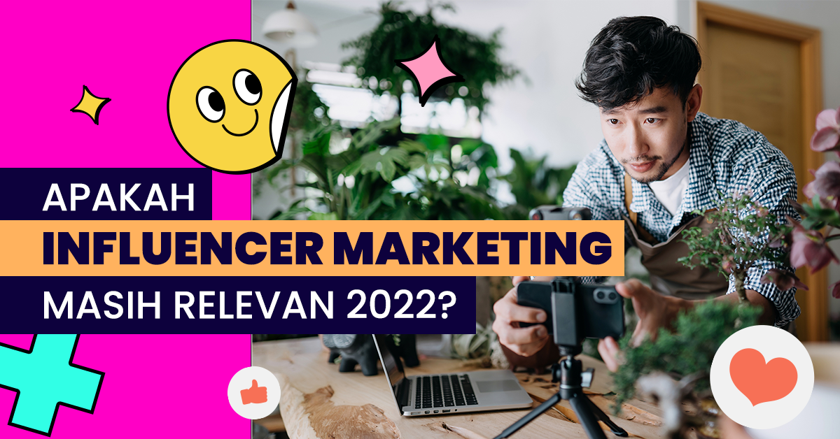Apakah Influencer Marketing Masih Relevan 2022? - StarNgage